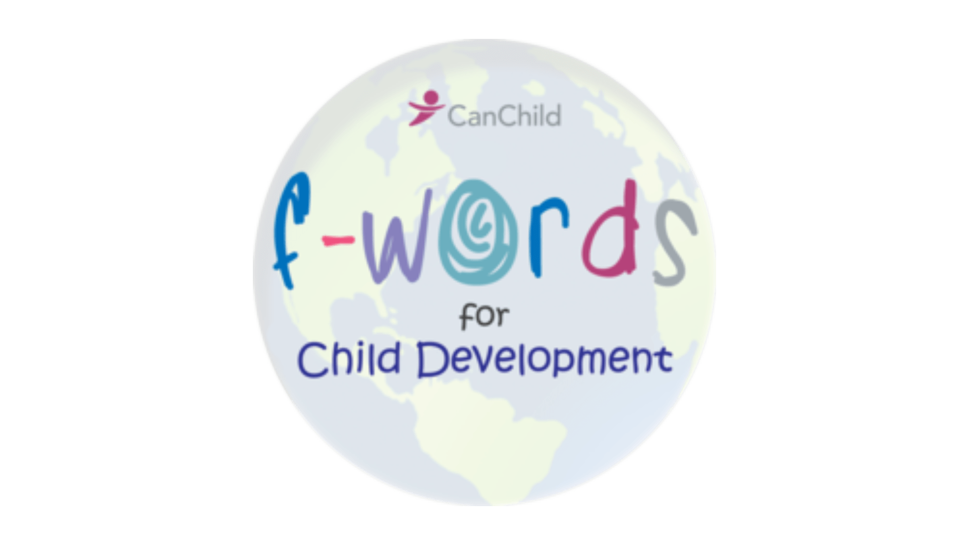 CanChild's F-Words For Child Development - The Real Xchange